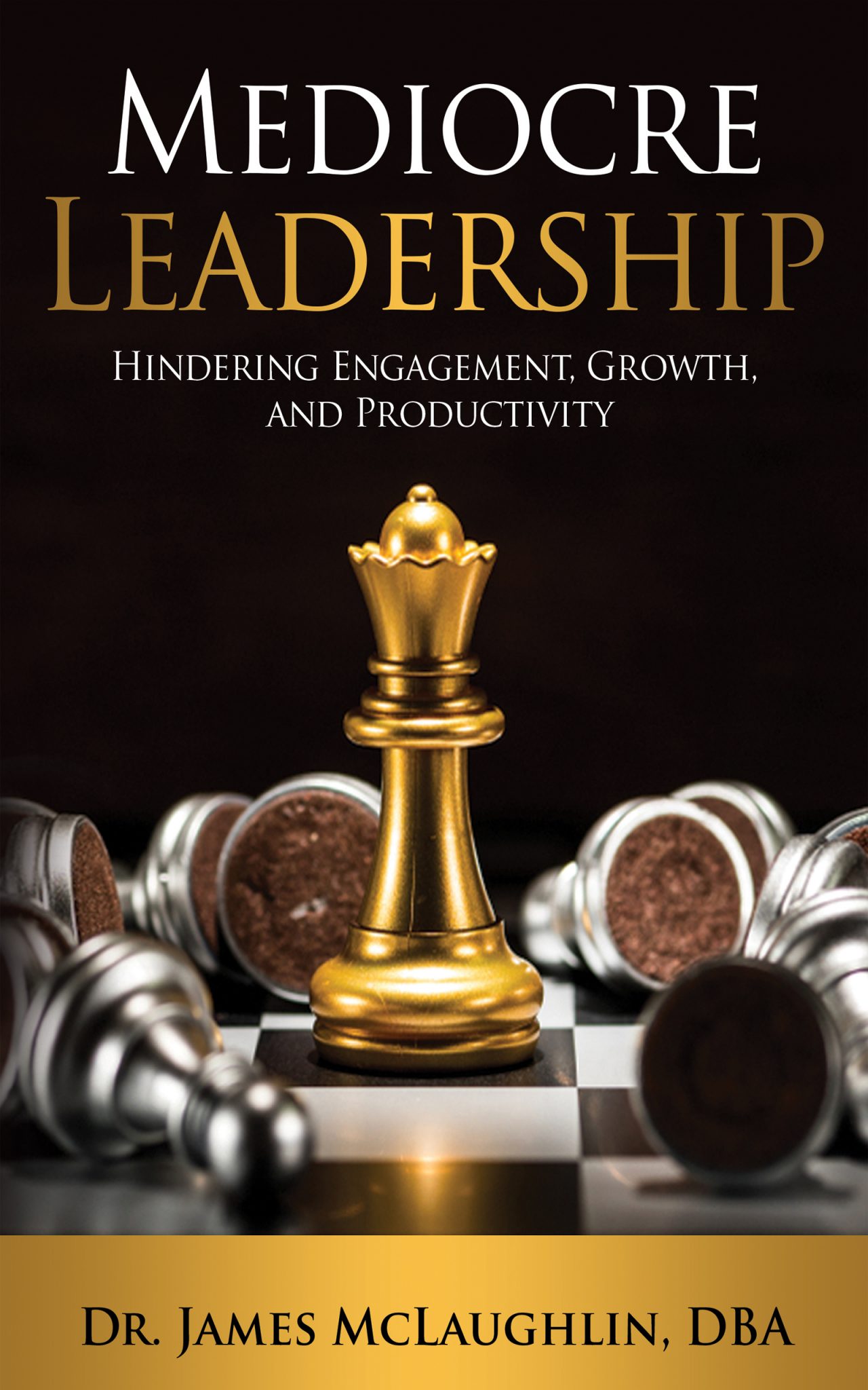 Mediocre Leadership: Hindering Engagement, Growth, and Productivity ...